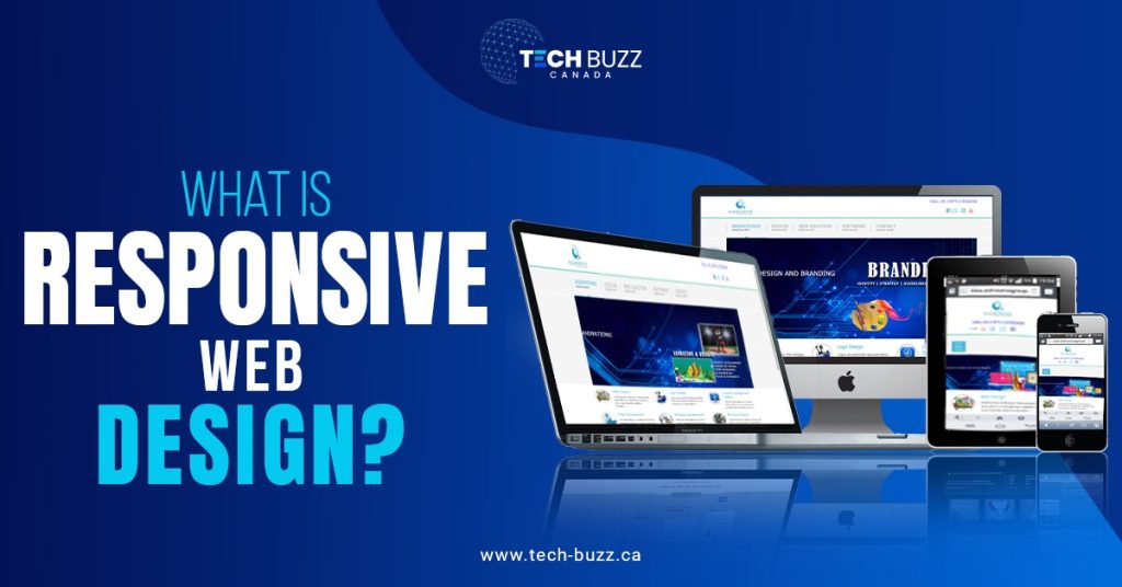 Responsive Web Design: What You Need To Know – Tech Buzz