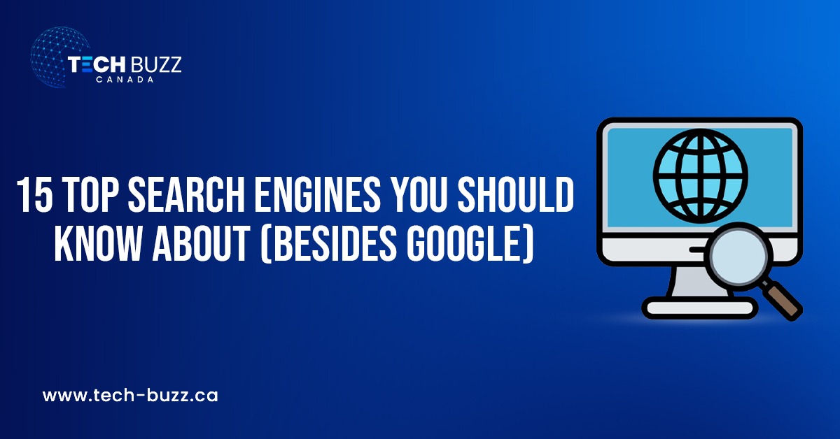 15 Top Search Engines You Should Know About (Besides Google)
